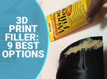 3D Print Filler-9 Best Options